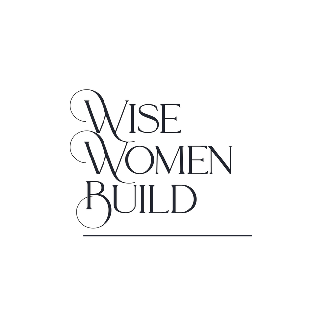 Wise Women Build
